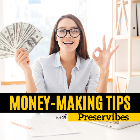 Top 5 Money-Making Tips: - Preservibes
